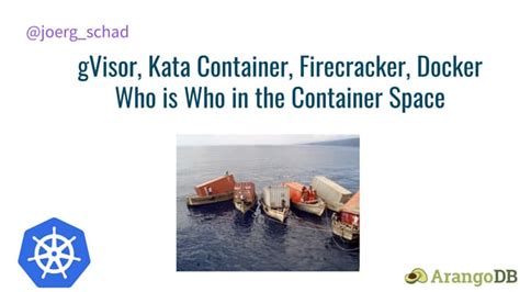 gvisor kata containers firecracker docker who is who in the