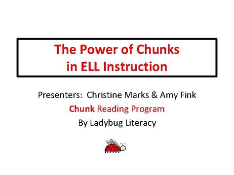 The Power Of Chunks In Ell Instruction Presenters