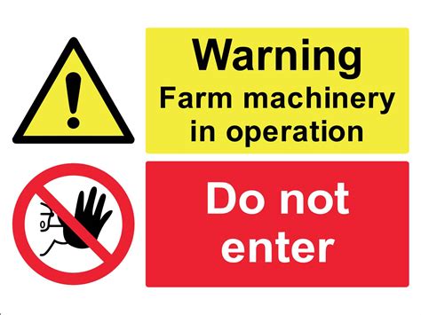 Warning Farm Machinery In Operation Do Not Enter Sign New Signs