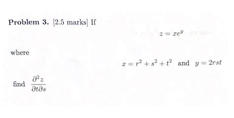 Solved Problem Marks If Z Xey Where X R S T And Chegg