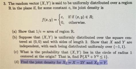 Solved 3 The Random Vector Xy Is Said To Be Uniformly
