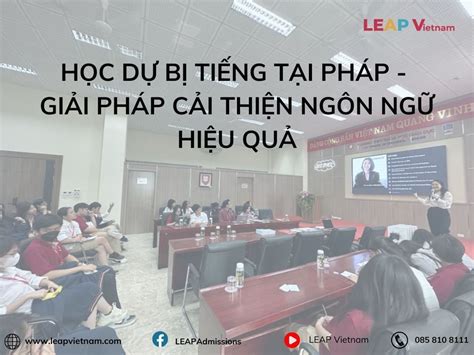 HỌC DỰ BỊ TIẾNG TẠI PHÁP GIẢI PHÁP CẢI THIỆN NGÔN NGỮ HIỆU QUẢ Quy trình hỗ trợ vào các