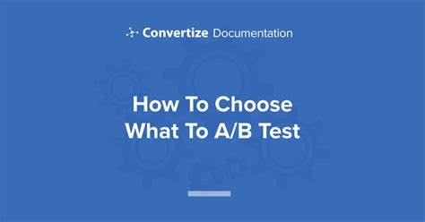 How To Know What To A B Test Convertize Knowledge