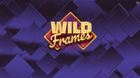 Wild Frames Is A Free 7 Reel Online Slot Machine