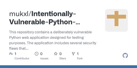Github Mukxlintentionally Vulnerable Python Application This