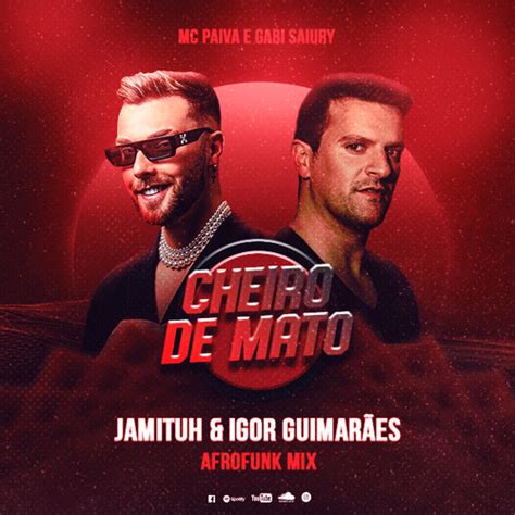 Stream MC Paiva E Gabi Saiury Cheiro De Mato Jamituh Igor
