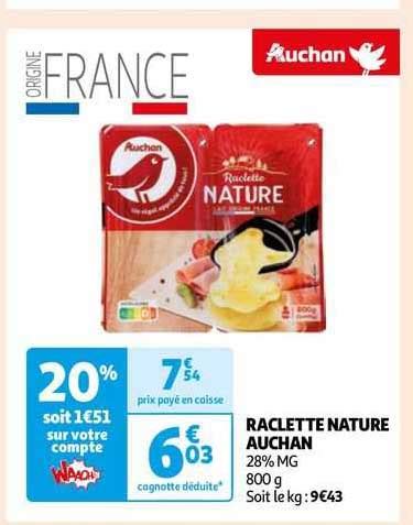 Promo Raclette Nature Auchan Chez Auchan ICatalogue Fr