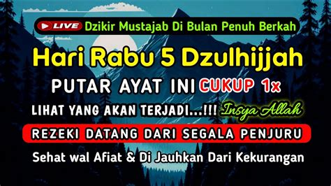 PUTAR DZIKIR INI Dzikir Pagi Mustajab Hari Rabu Pembuka Rezeki Dari