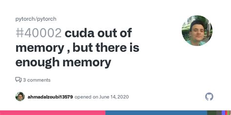 Cuda Out Of Memory But There Is Enough Memory · Issue 40002