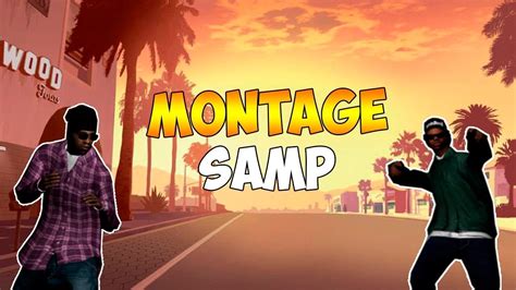 Samp Montage YouTube