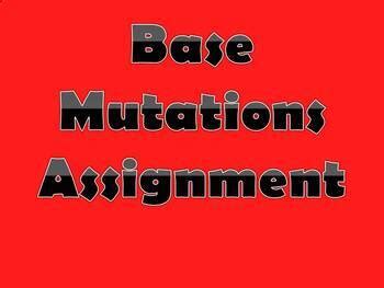 Base Mutations Assignment By Biology By A Blues Man Tpt