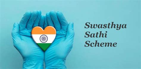 Swasthya Sathi Scheme Empowering Health Care In West Bengal