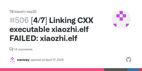47 Linking Cxx Executable Xiaozhielf Failed Xiaozhielf · Issue
