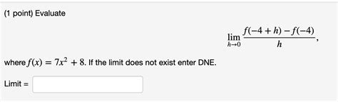 solved evaluate where f x 7x2 8f x 7x2 8 if the limit