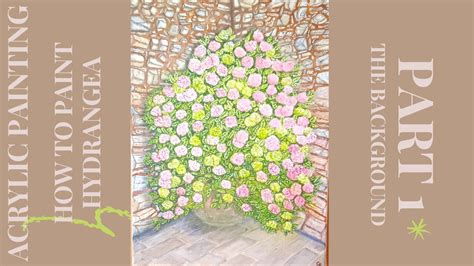Hydrangea Acrylic Painting Tutorial Part 1 Creating The Background