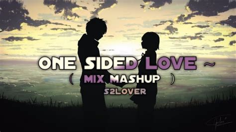 One Sided Love One Sided Love Songs One Sided Love Songs Arijit