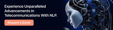 Nlp In Telecommunications Transforming Connectivity And Customer Interactions Matellio Inc