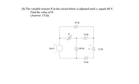Solved 8 The Variable Resistor R In The Circuit Below Is Chegg Com