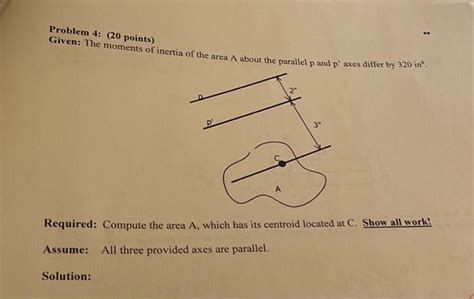 Solved Problem 4 20 Points Given The Moments Of Inertia Chegg Com