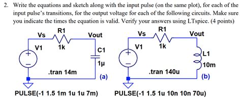 Solved Write The Equations And Sketch Along With The Input Chegg Com