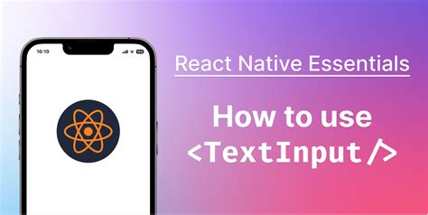 react native essentials how to use textinput react native central