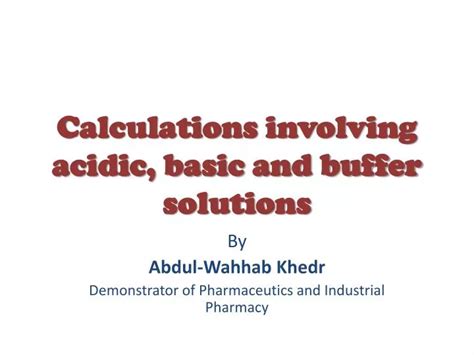 PPT Calculations Involving Acidic Basic And Buffer Solutions PowerPoint Presentation ID