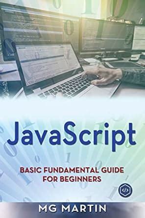 Javascript Basic Fundamental Guide For Beginners Martin Mg Amazon Books