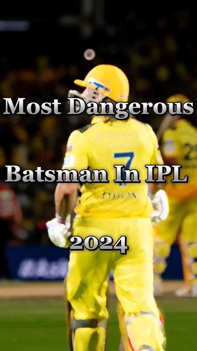 Most Dangerous🔥☠️ Batsman 😈 In Ipl 2024 Msdhoni Ipl Shorts Cricket