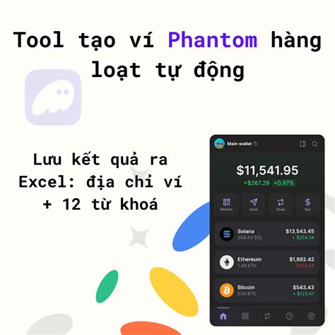 Tool Tạo Ví Phantom Hàng Loạt Xuất Ra Excel Từ Khoá Ví Địa Chỉ Ví Auto Create Phantom