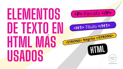 Elementos De Texto En Html Conceptos Y Ejemplos