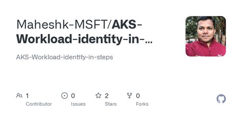GitHub Maheshk MSFT AKS Workload Identity In Steps AKS Workload Identity In Steps
