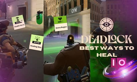 5 Best Ways To Heal In Deadlock Expert Tips