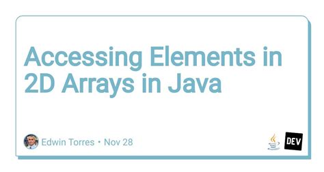 Accessing Elements In 2d Arrays In Java Rdevto