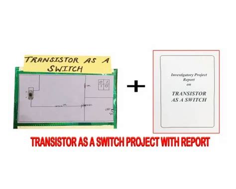Transistor As A Switch Physics Investigatory Project Model With Printed Report At Rs 300