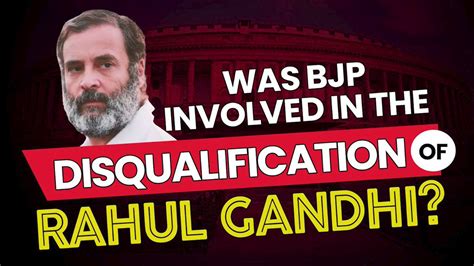 Bjp On Twitter The Story Of Rahuls Disqualification As A Member Of
