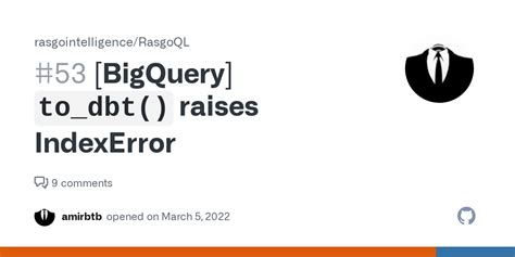 BigQuery To Dbt Raises IndexError Issue Rasgointelligence RasgoQL GitHub