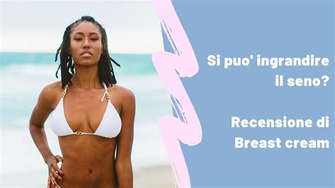 Aumento Del Seno In Modo Naturale Con Breast Cream Funziona Recensione Completa E Pareri YouTube