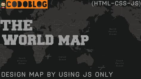 How To Design The World Map By Using Html Css Js Map For Developer