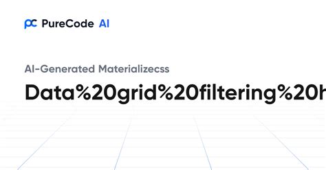 build great materializecss data 20grid 20filtering 20header 20filter