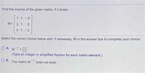 Solved Find The Inverse Of The Given Matrix If It Exists