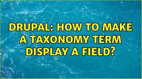 Drupal How To Make A Taxonomy Term Display A Field Youtube