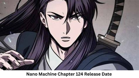 Nano Machine Chapter Release Date And Time Spoilers Manga Raw