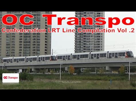 OC Transpo Confederation LRT Line Compilation Vol 2 YouTube