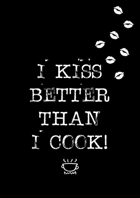 Kaart Van Bybean In Zwart Wit I Kiss Better Than I Cook Woorden