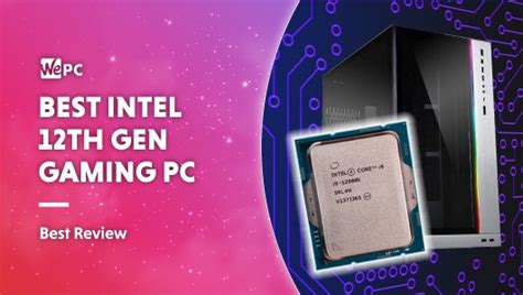 Best Intel Th Gen DDR Gaming PC November WePC