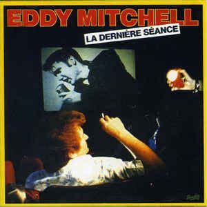 Eddy Mitchell La Dernière Séance CD Discogs
