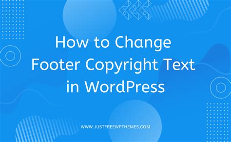 How To Easily Change Footer Copyright Text In WordPress JustFreeWPThemes