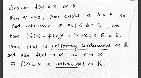 Solved Give An Example Of A Uniformly Continuous Function Which Is