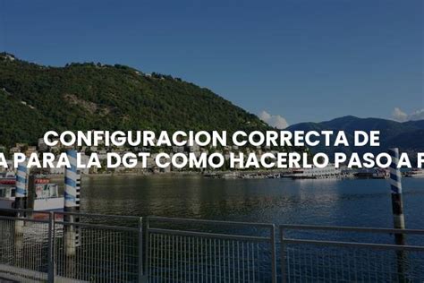 Configuracion Correcta De Java Para La Dgt Como Hacerlo Paso A Paso