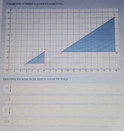 Solved Triangle Abc Is Dilated To Produce Triangle Abc Determine The Scale Factor Used To